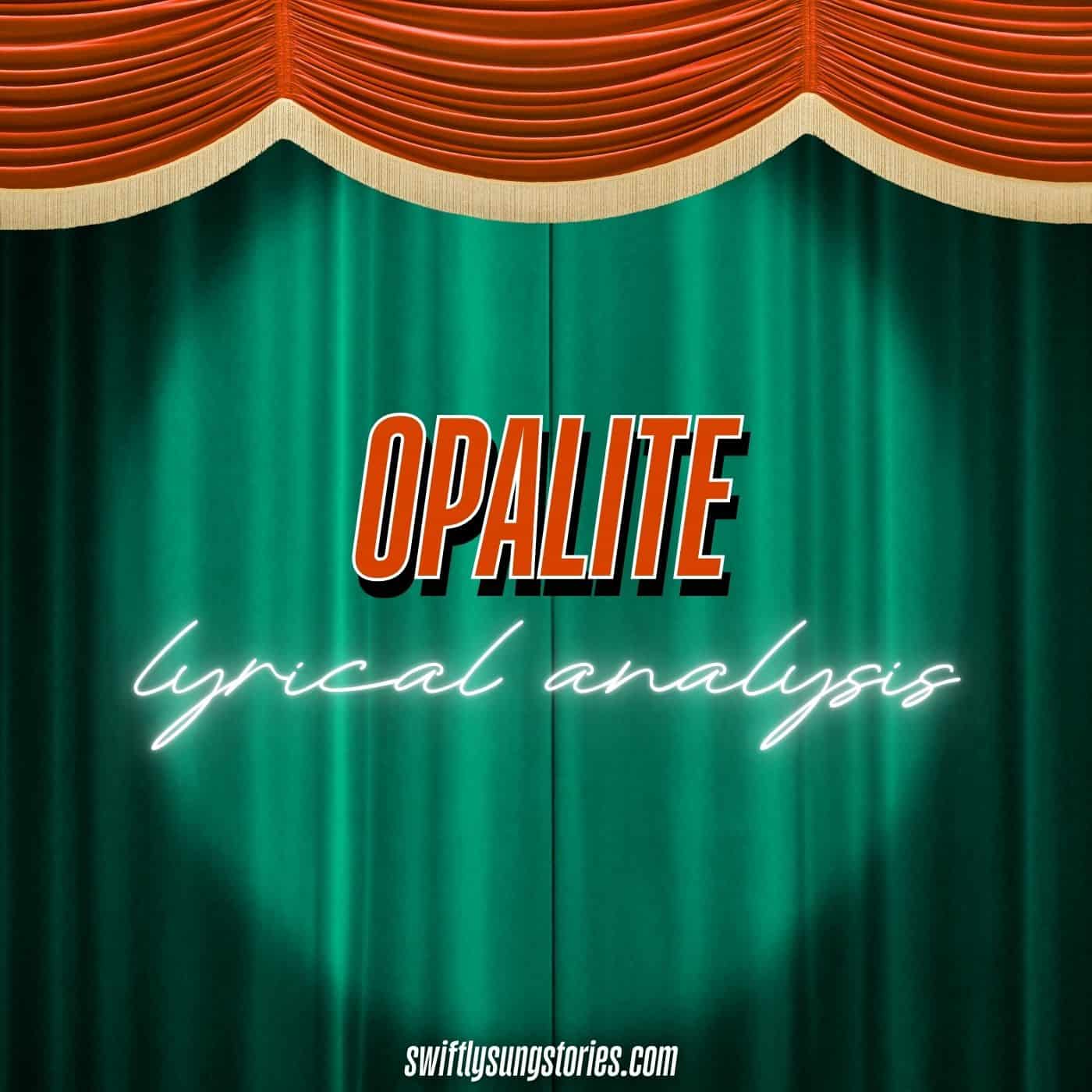 Dissecting Taylor's Sparkly "Opalite" Lyrics - Swiftly Sung Stories